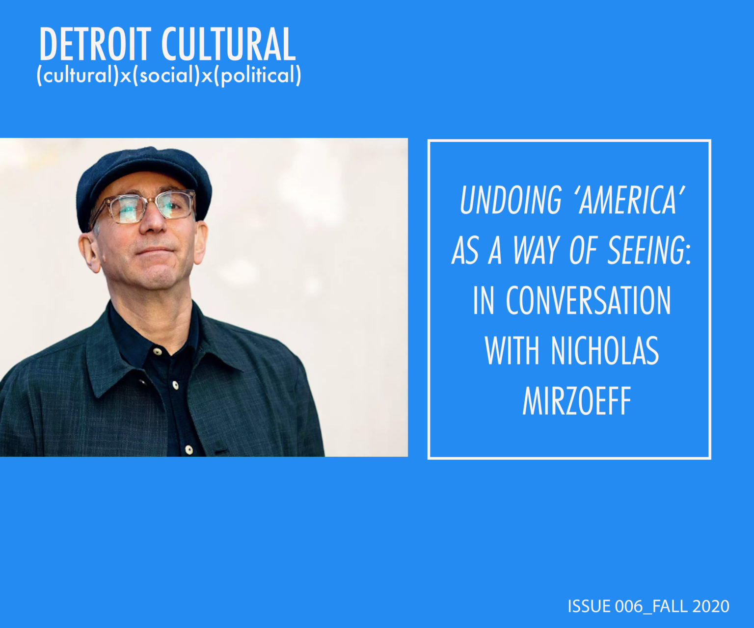 Undoing “America” as a Way of Seeing: In Conversation with Nicholas ...